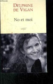 No et moi - Delphine de Vigan - ACHETER OCCASION - 22/08/2007