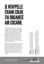 Je m'appelle Frank Colin : j'ai organisé air cocaïne - Colin, Franck ...